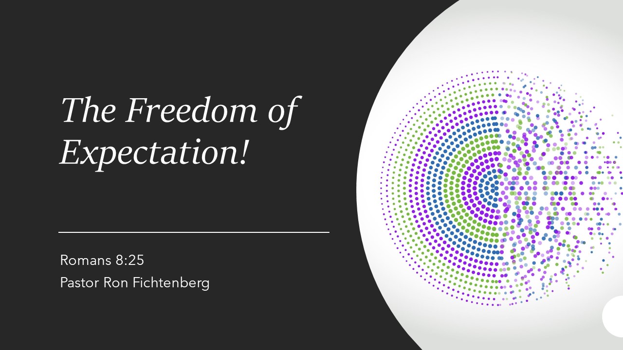 Freedom of Expectation – First Church of God South Venice