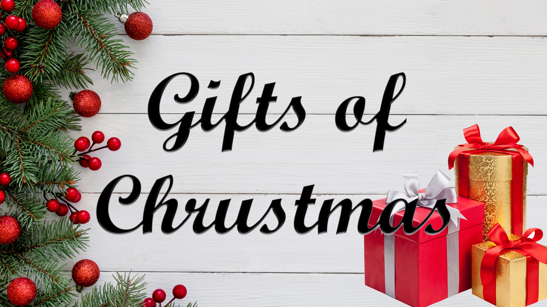 The Gifts of Christmas – First Church of God South Venice