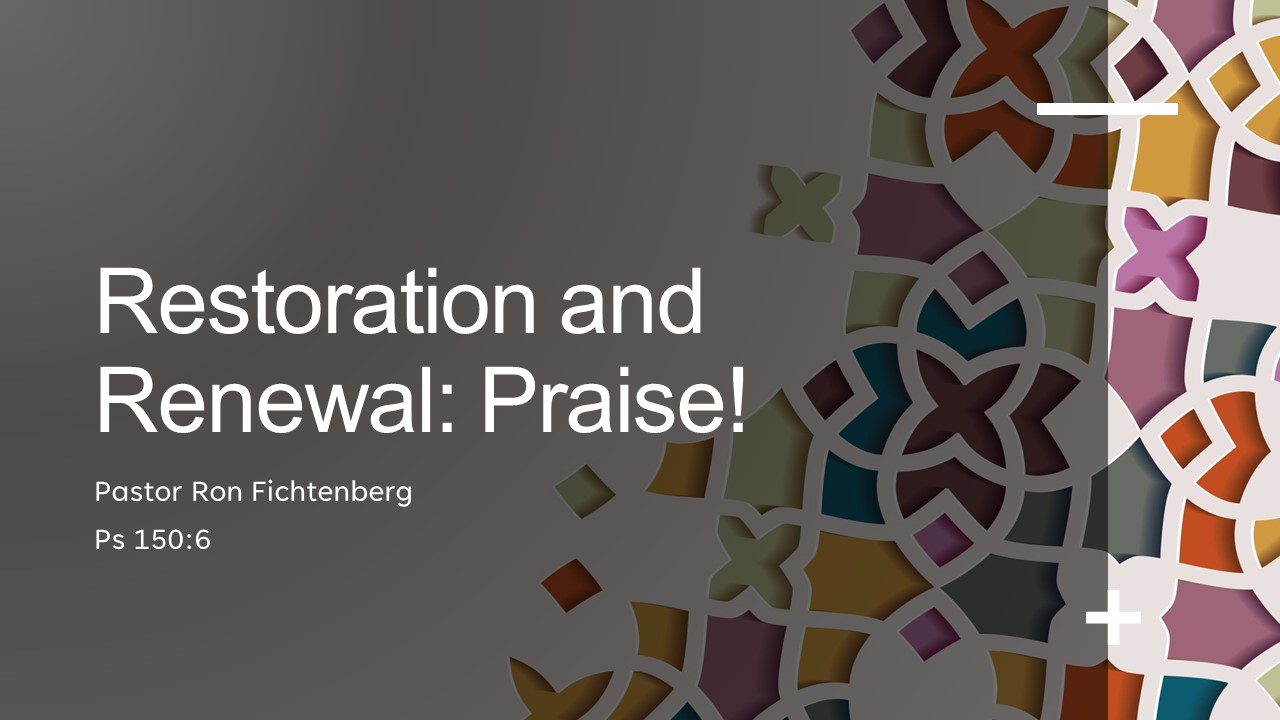 The Promise of Restoration: Praise! – First Church of God South Venice