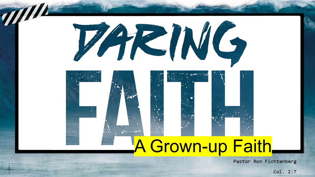 A Grown-Up Faith! - First Church of God South Venice